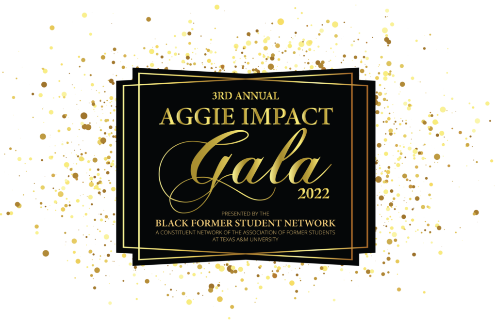 Gala Weekend Itinerary • Aggie Impact Gala • Texas A&M BFSN