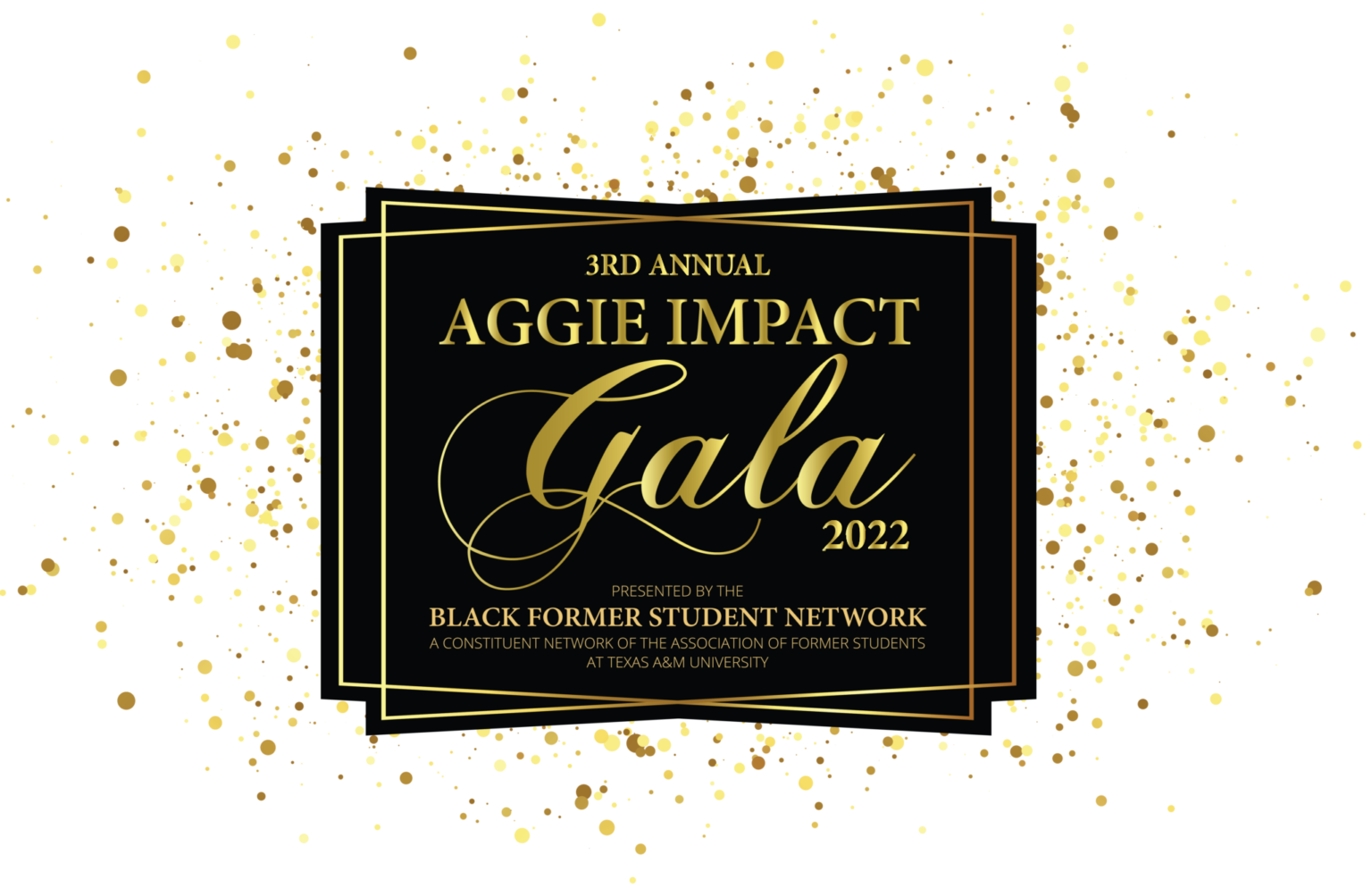 Gala Weekend Itinerary • Aggie Impact Gala • Texas A&M BFSN